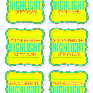 Teacher Appreciation Idea - You've Been the Highlight of My Year ...