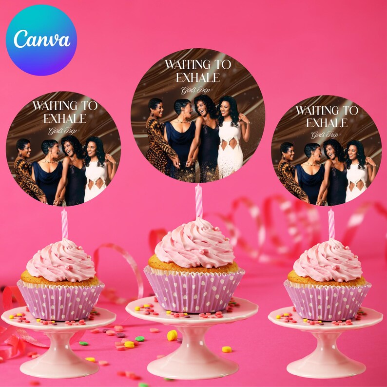 Waiting to Exhale Girls Trip Cupcake Topper File | Ladies Trip Cupcake ...