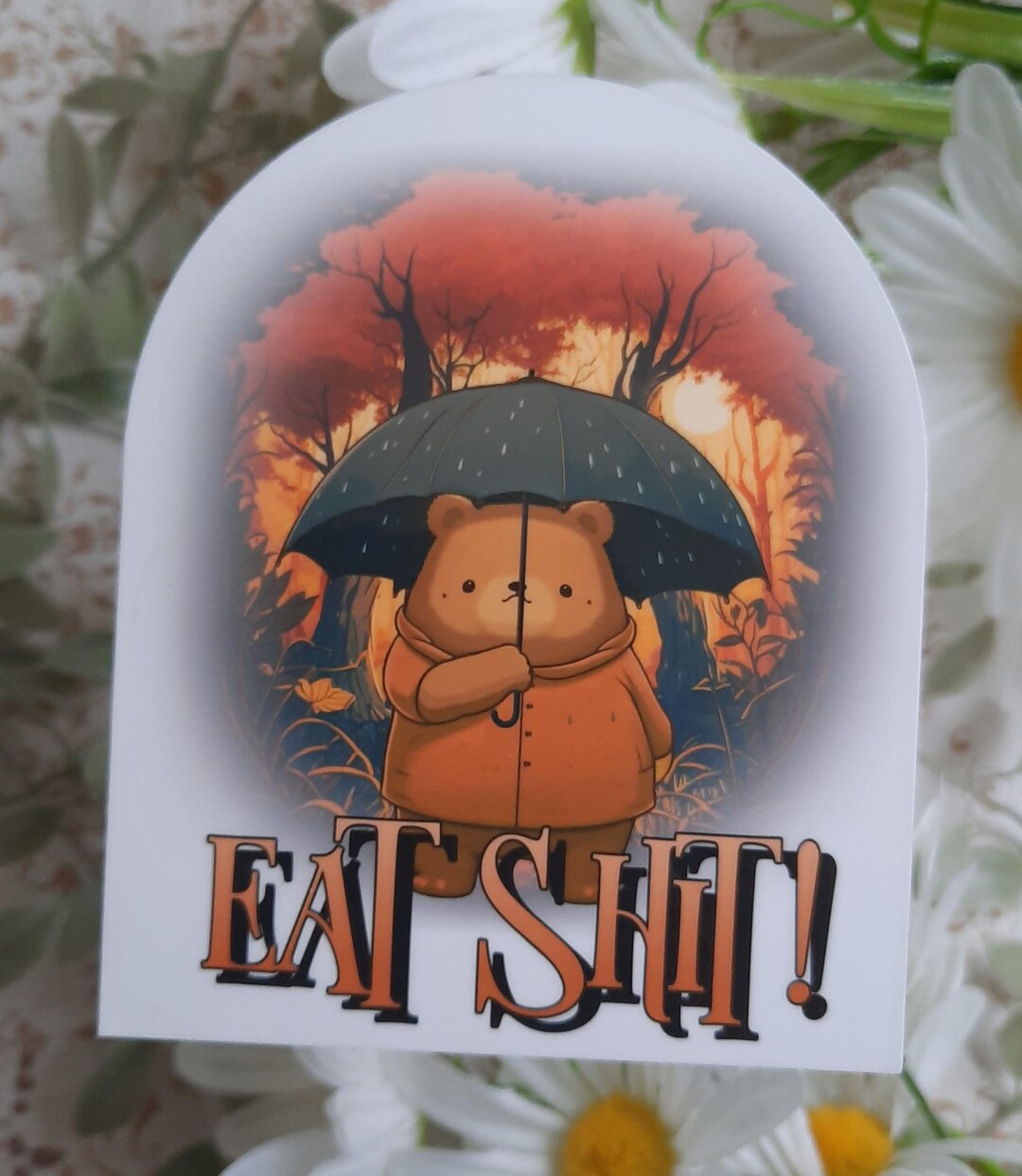 Eat Shit! Teddy Bear Vinyl Sticker | Snarky Humor Decal - Etsy