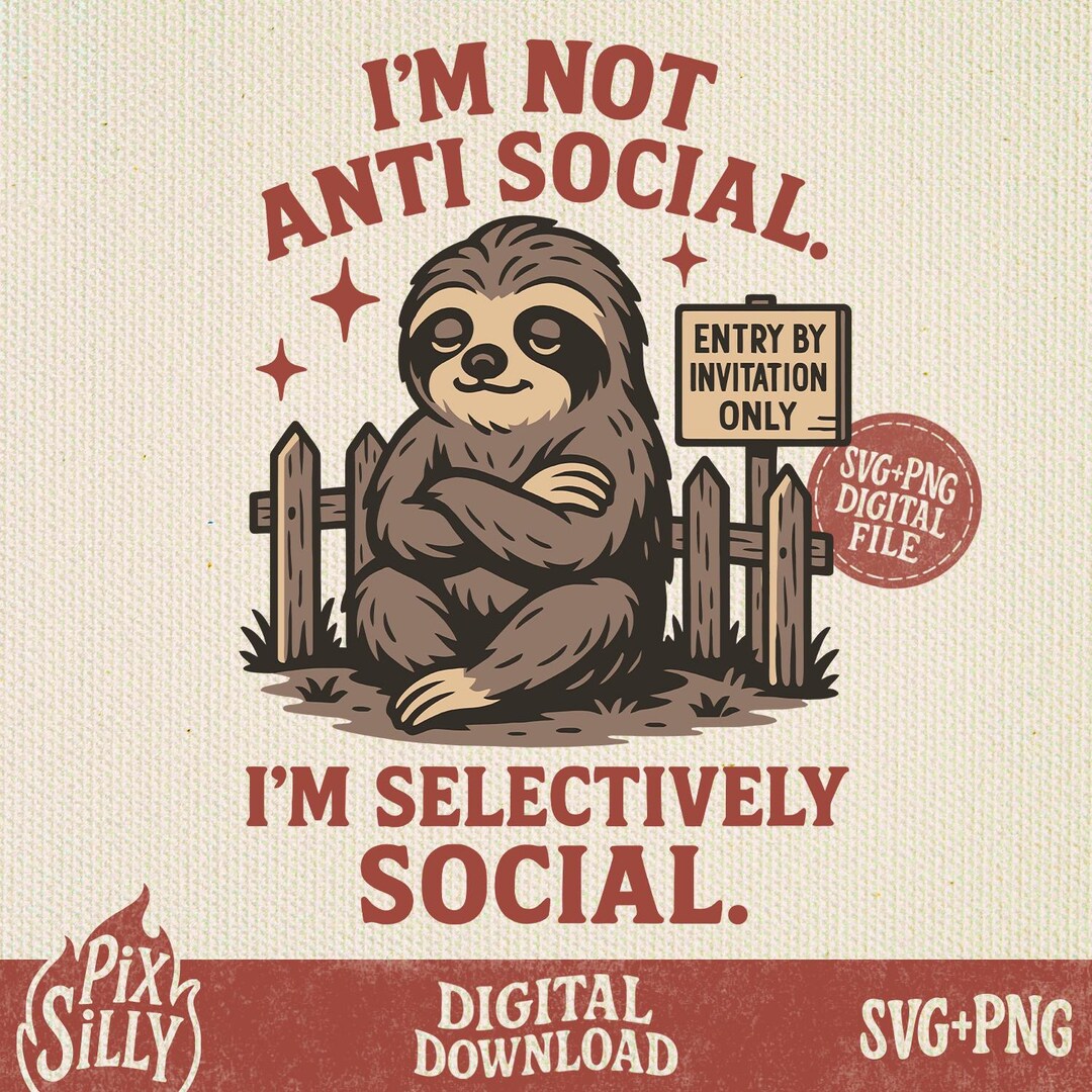 I’m Not Anti Social. I’m Selectively Social. SVG PNG – Introvert Humor ...