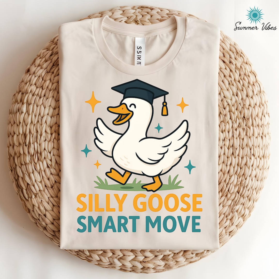 Silly Goose Smart Move PNG | Funny Graduation Goose Clipart | Grad Cap ...