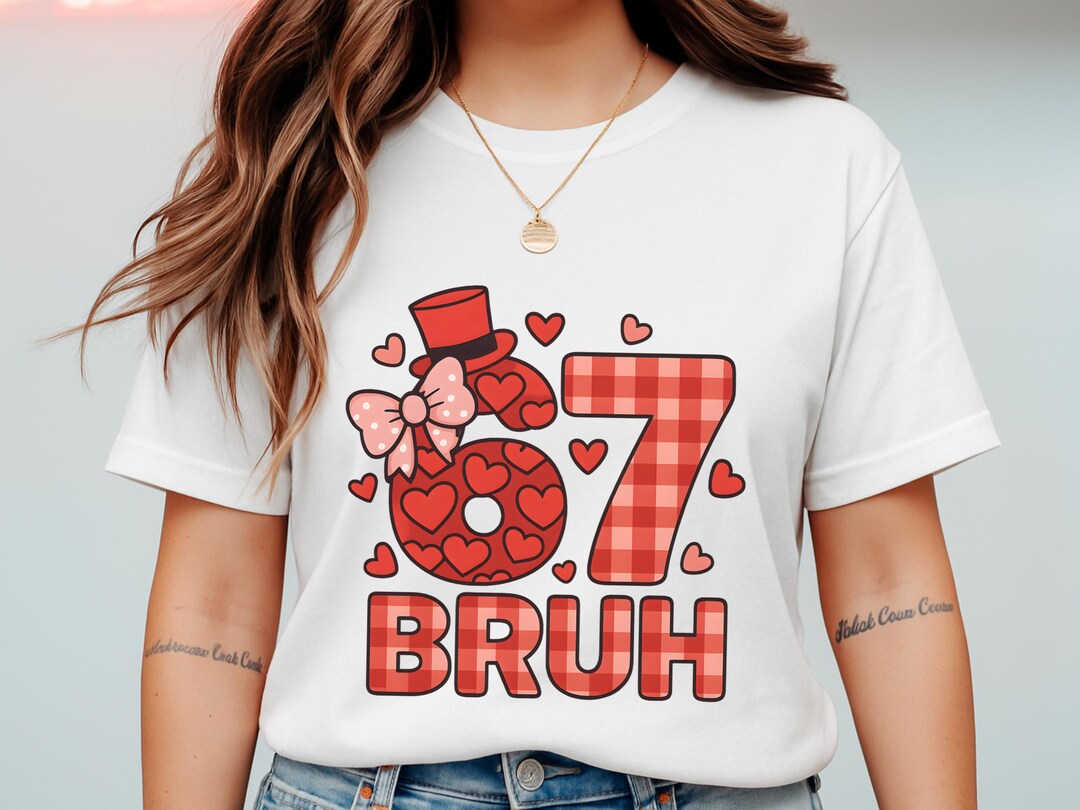 67 Bruh Valentine Shirt, Funny Meme Heart Tee, Cute Red Checkered ...