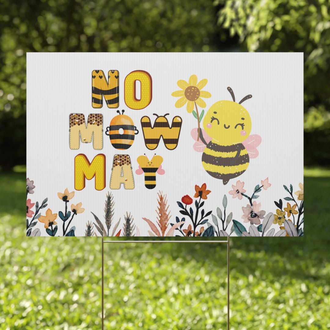 No Mow May Garden Sign, Honey Bee Eco-friendly Wild Habitat Sign, Save ...