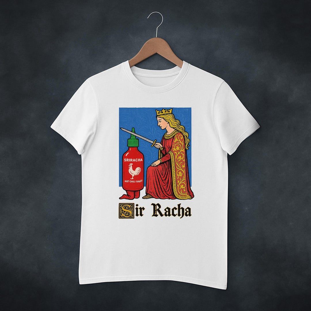 Sir Racha Edgy Dark Humor Tshirt, Sir Loin Funny Knight Meme Shirt for ...
