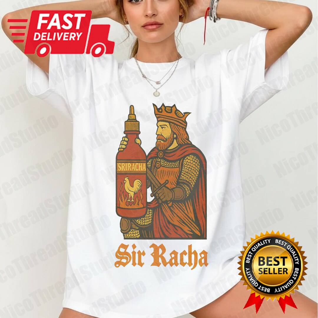 Sir Racha Edgy Dark Humor Tshirt, Retro Medieval Humor, Sir Loin Funny ...