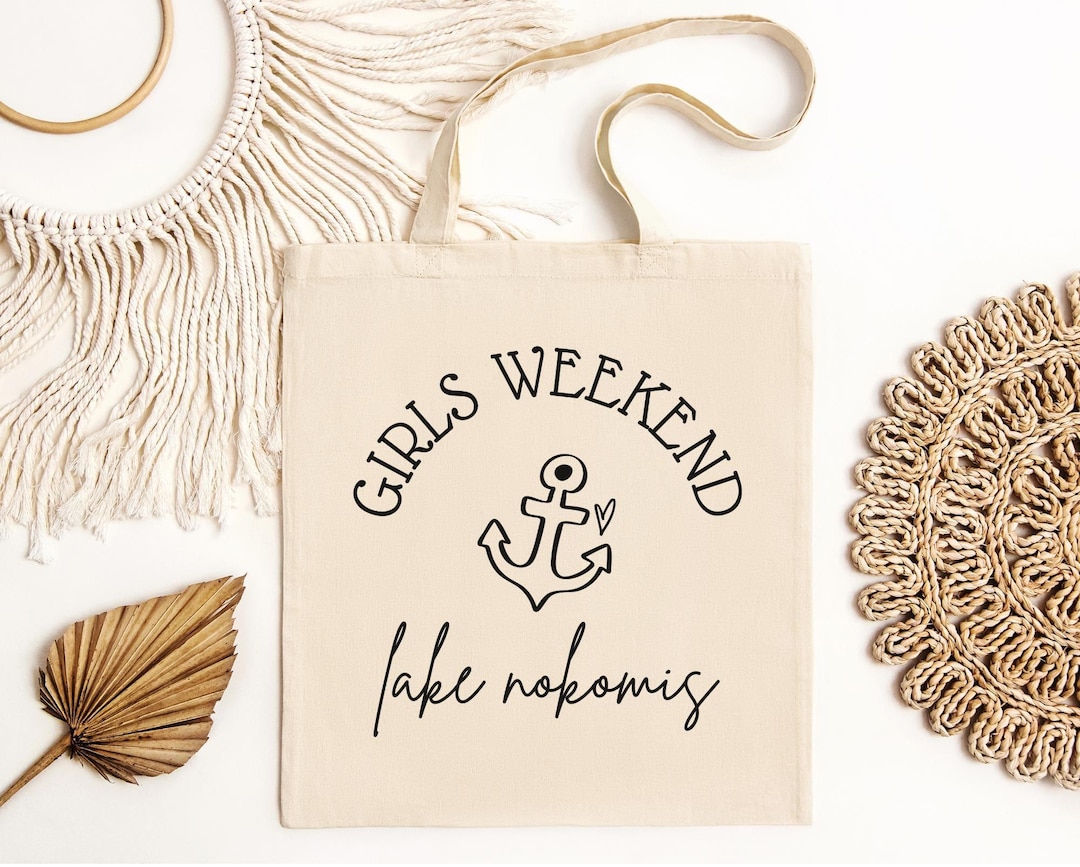 Lake Weekend Girls Trip, Tote Bags Girls Weekend, Girls Weekend Tote ...