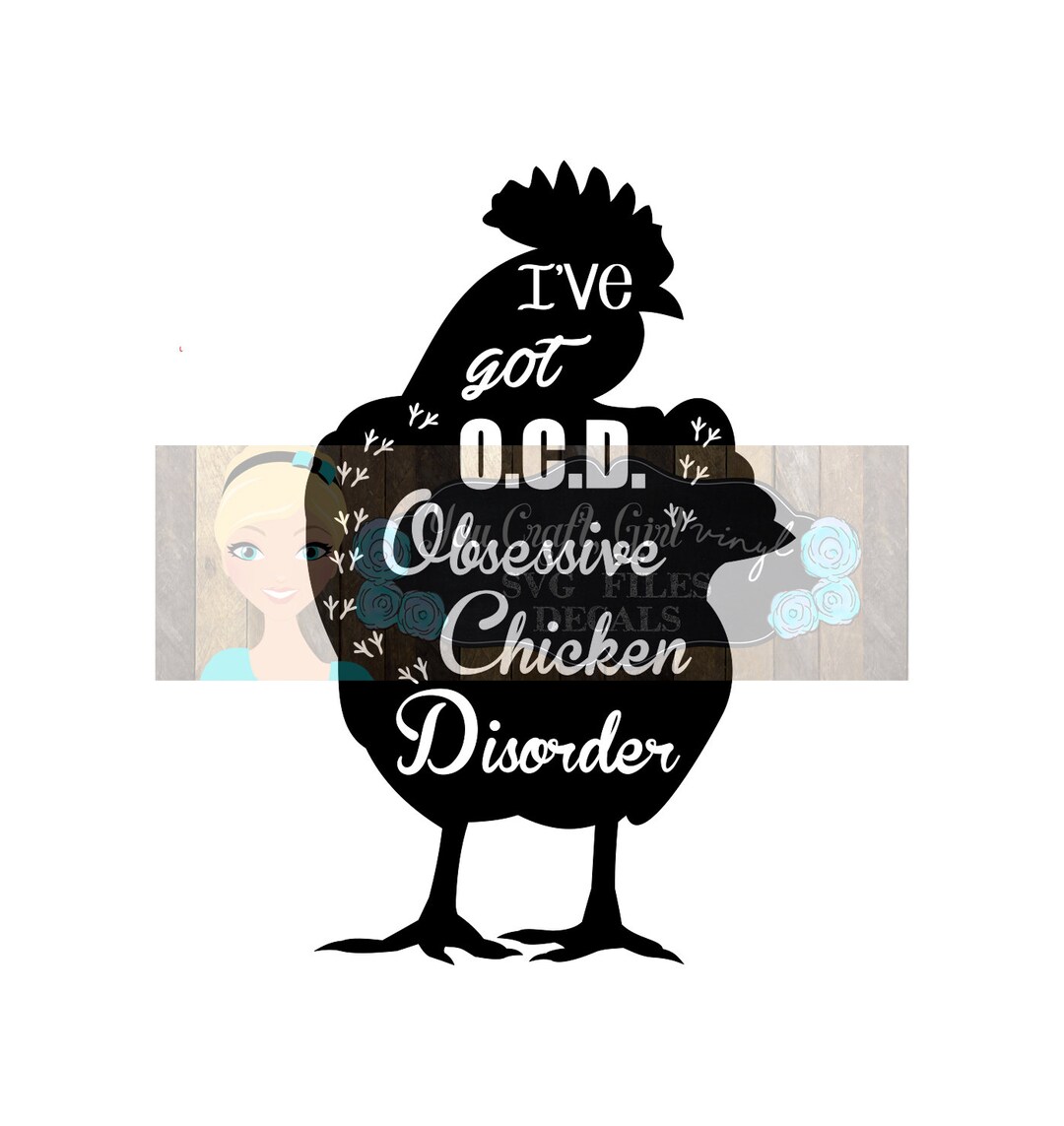 Obsessive Chicken Disorder OCD Svg Dxf Png Pdf Commercial Use SVG Car ...