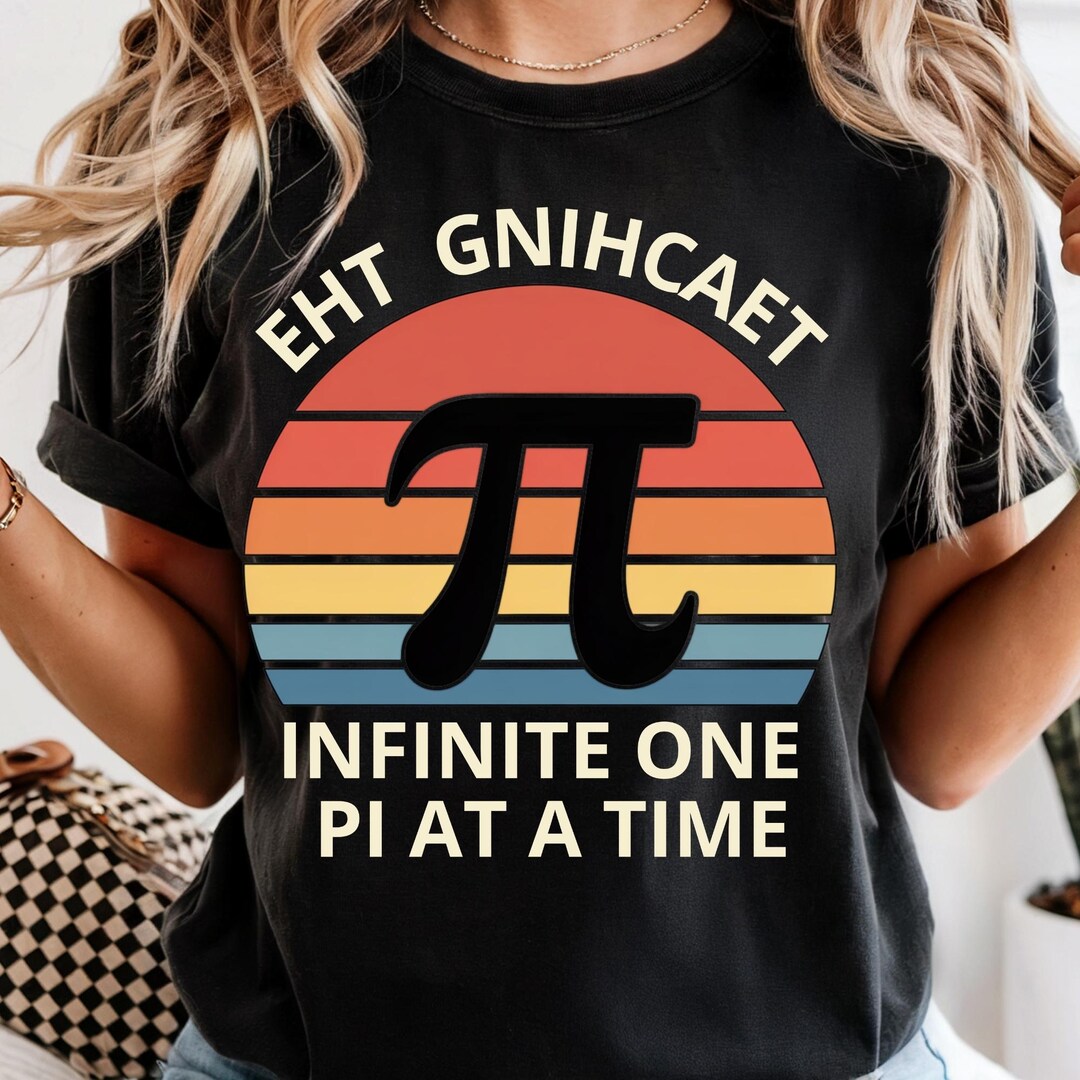 Teaching the Infinite One Pi at a Time Png, Happy Pi Day Birthday Shirt ...