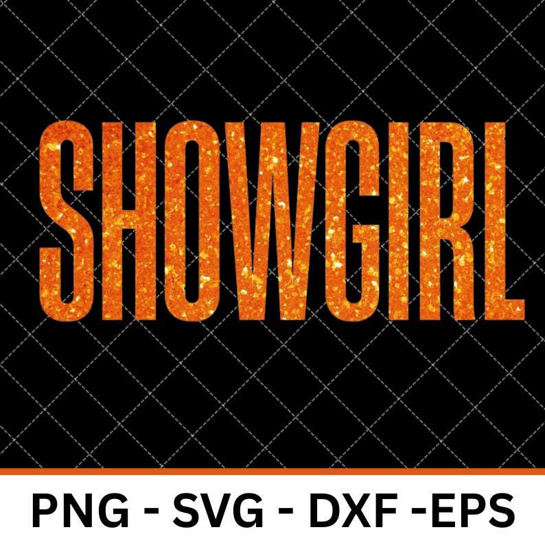 Showgirl PNG, Showgirl Png Eps Dxf Svg, Orange Show Girl Shirt for ...