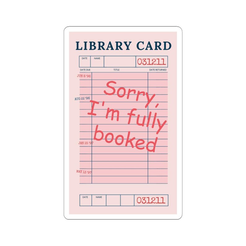 Library Card Sorry I'm Fully Booked Kindle Sticker, Bookish Sticker ...