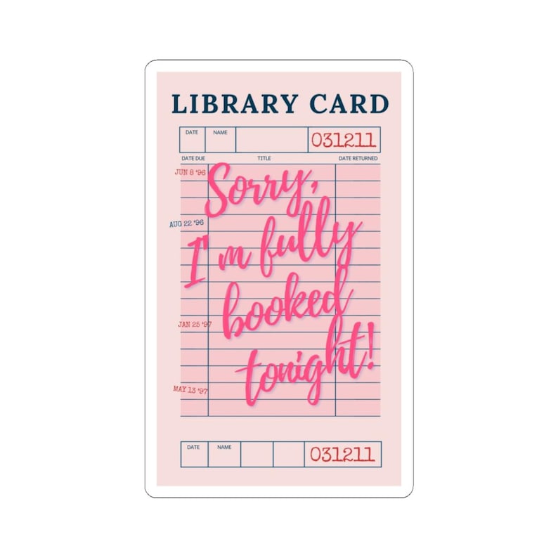 Library Card Sorry, I’m Fully Booked Tonight Pink Vinyl Sticker ...