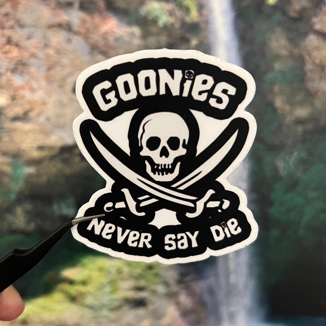 Goonies Never Say Die - PVC Vinyl Bumper Sticker! - Etsy