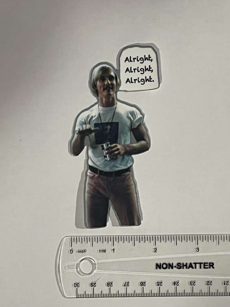 Alright, Alright, Alright Matthew Mcconaughey - Sticker or Magnet! - Etsy