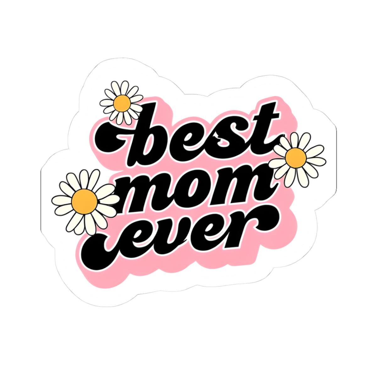 Best Mom Ever Stickers, Mother's Day Gift, Floral Laptop Decor, Mom ...