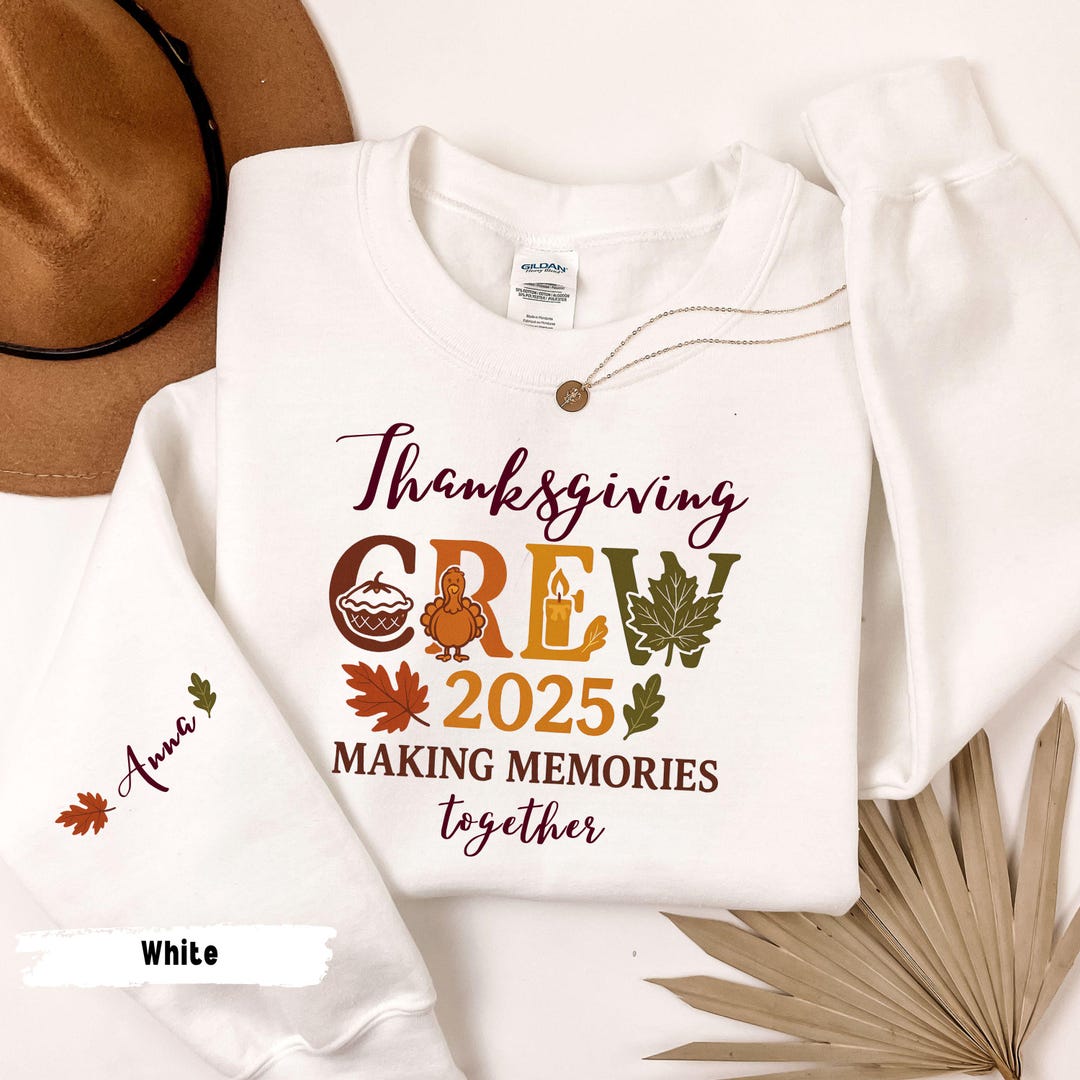 Personalized Thanksgiving Crew 2025 Sweatshirt: Family Matching Shirts ...