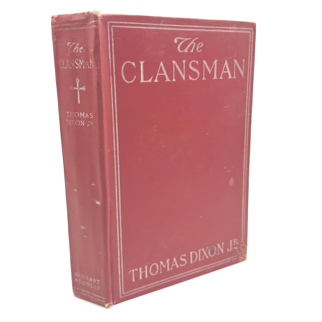 The Clansman by Thomas Dixon Jr Early Grosset and Dunlap Historical ...