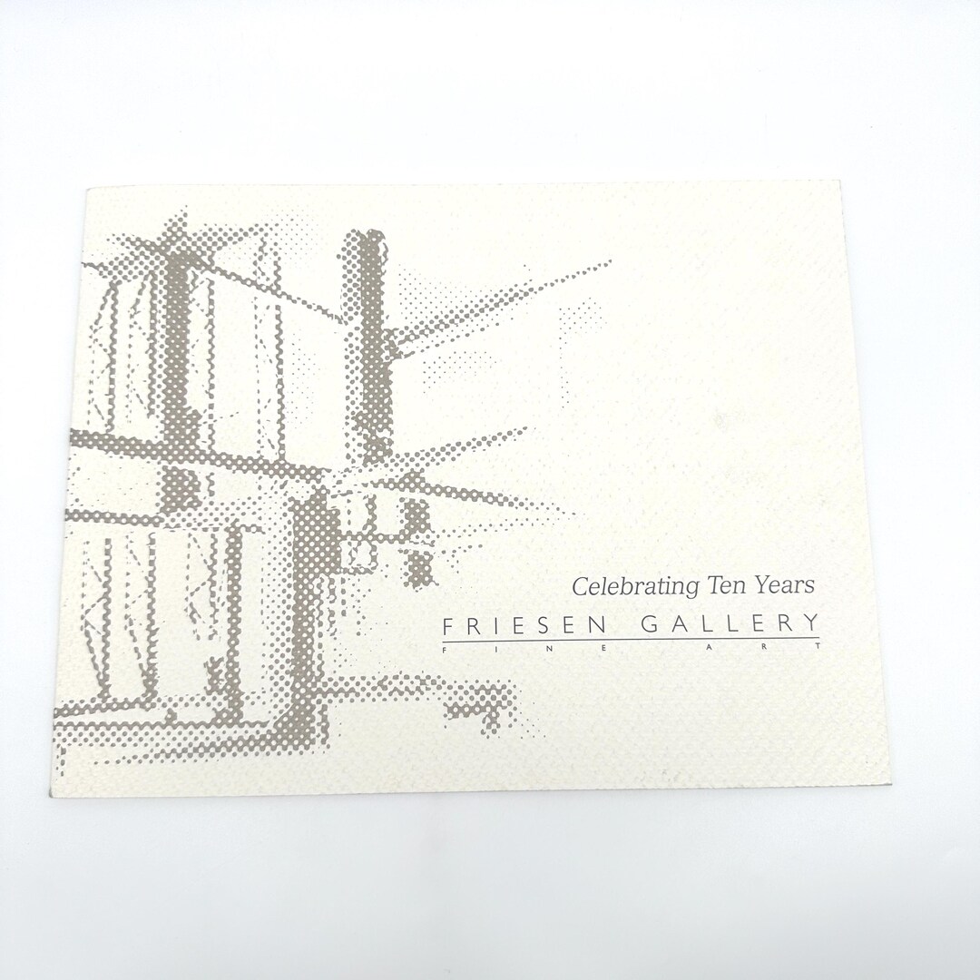 1996 Friesen Gallery Exhibition Catalog – Celebrating Ten Years of Fine ...