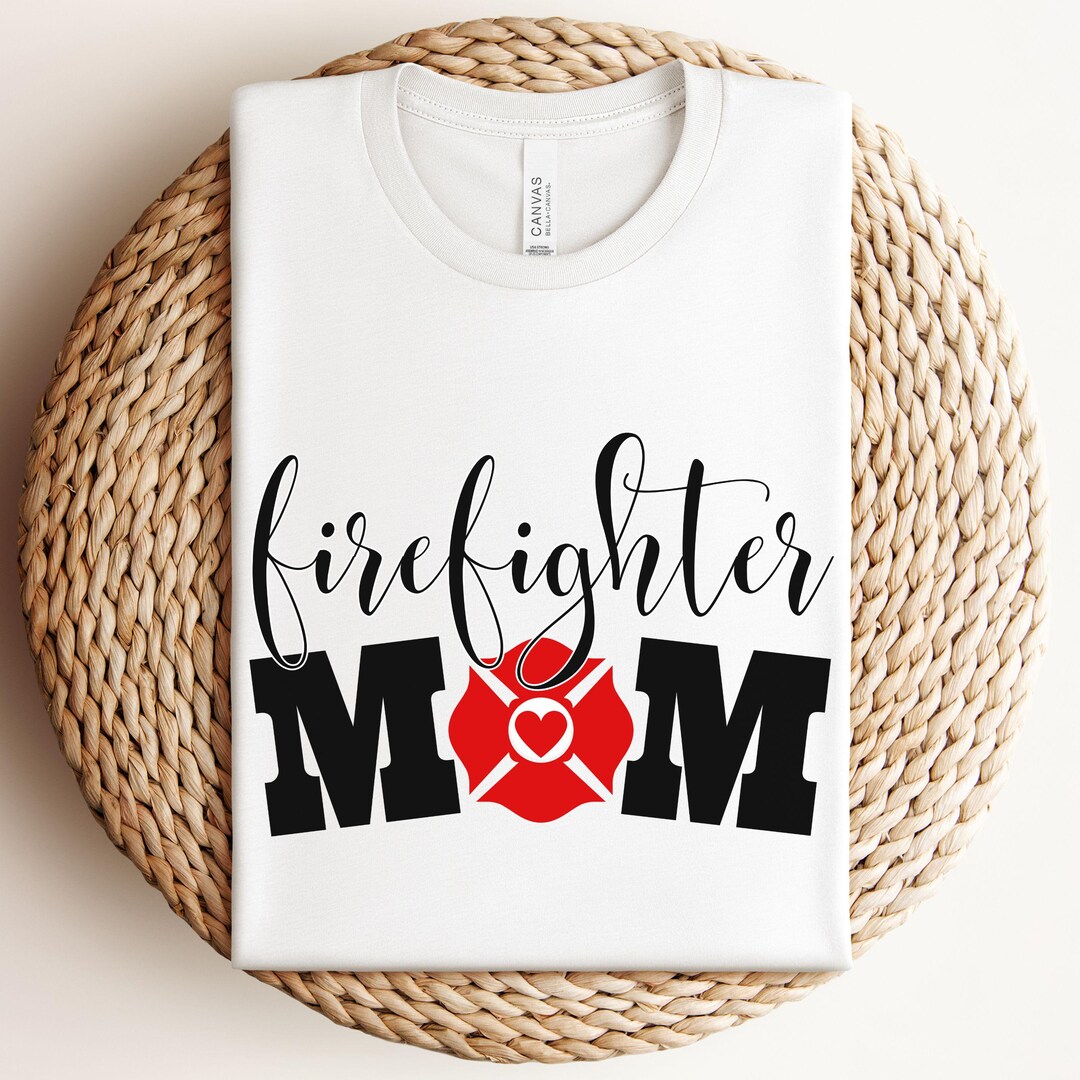 Firefighter Mom T-shirt, First Responder Support Tee - Etsy