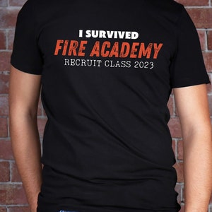 Personalized Fire Academy Graduation Shirt: Funny Firefighter Recruit ...