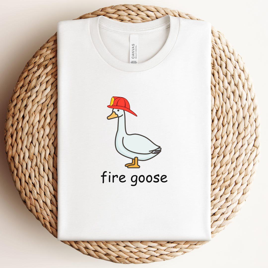 Funny Fire Goose Shirt, Silly Firefighter Lover Tee, Fireman Gift Humor ...