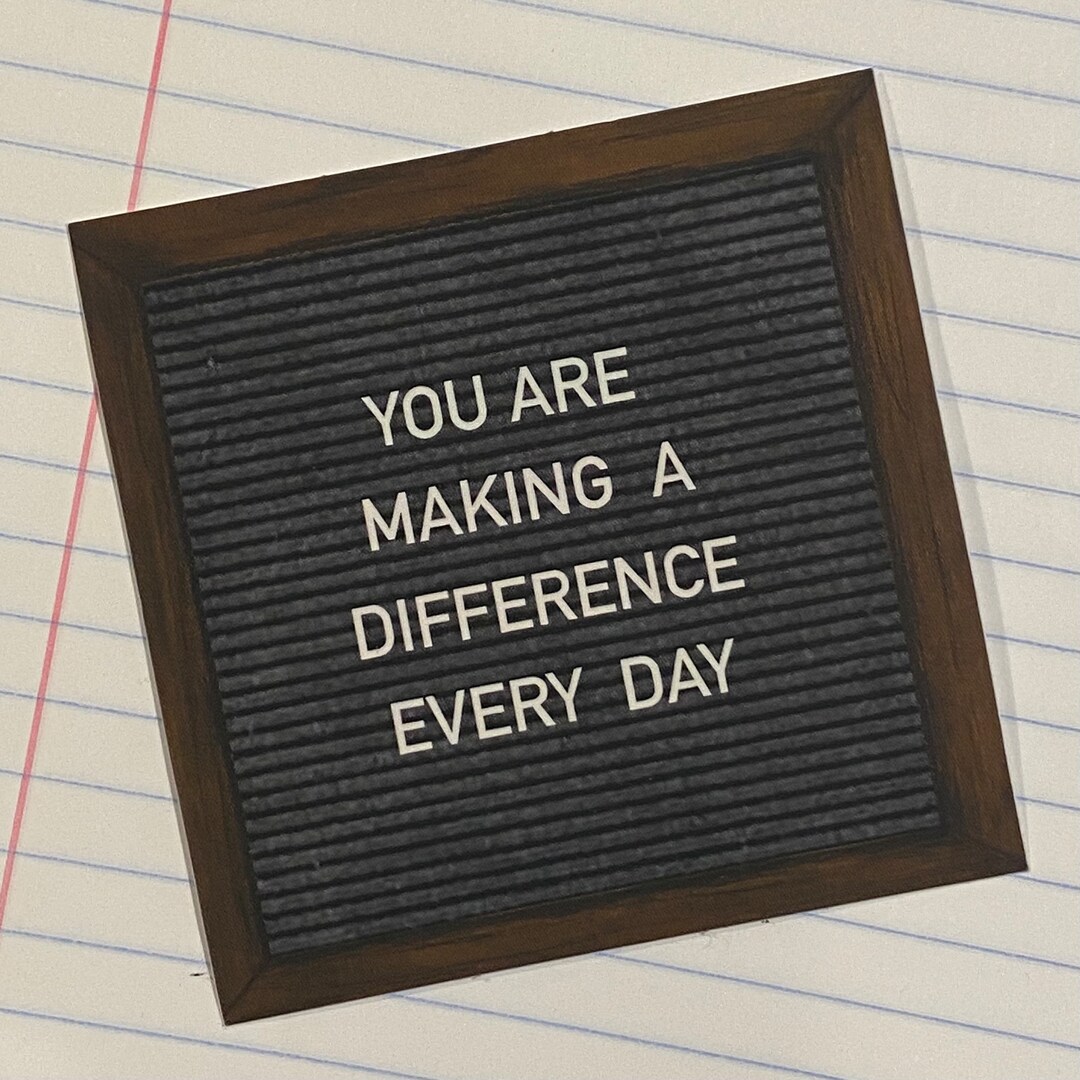 Felt Board Sticker- “you Are Making a Difference Every Day” - Etsy