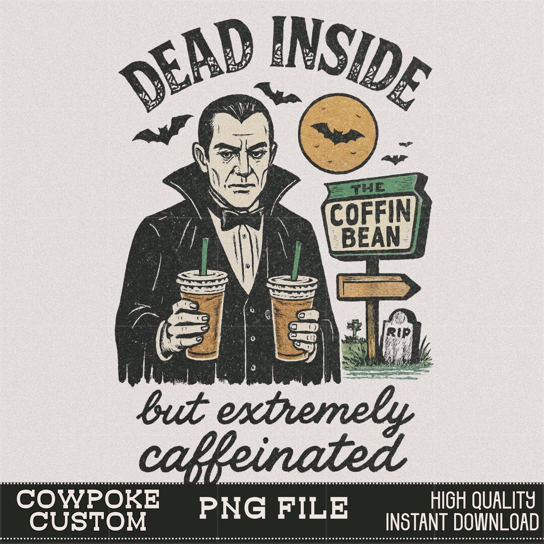 Dead Inside Vampire Coffee PNG | Halloween T-shirt Design (digital ...