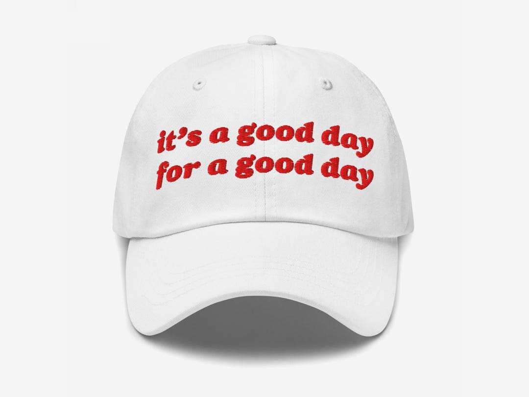 Its A Good Day for A Good Day Dad Hat, Motivational Low Profile Cap ...