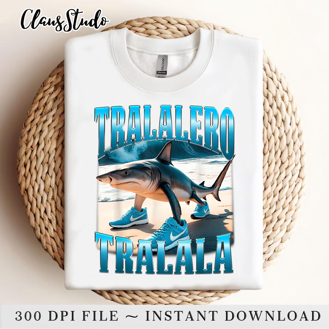 Tralalero Tralala Funny Shark Meme Bootleg Png, Italian Brainrot Shirt ...