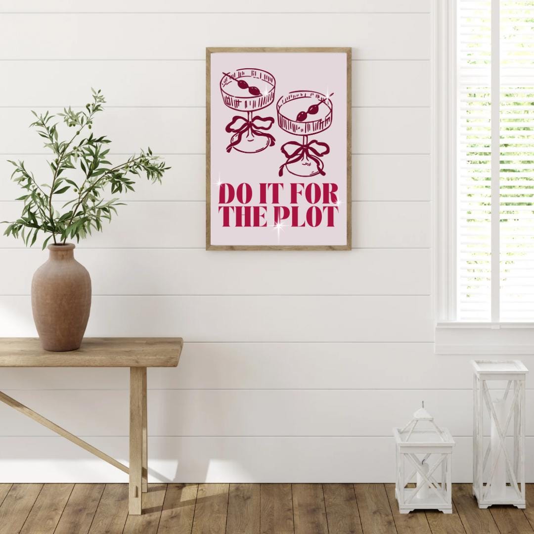 Do It for the Plot Trending Art Print Decor Digital Trending Girly ...