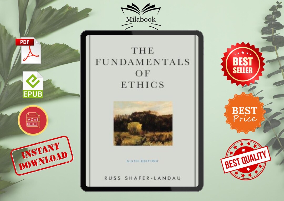 The Fundamentals of Ethics – Russ Shafer-landau, 6th Edition - Etsy