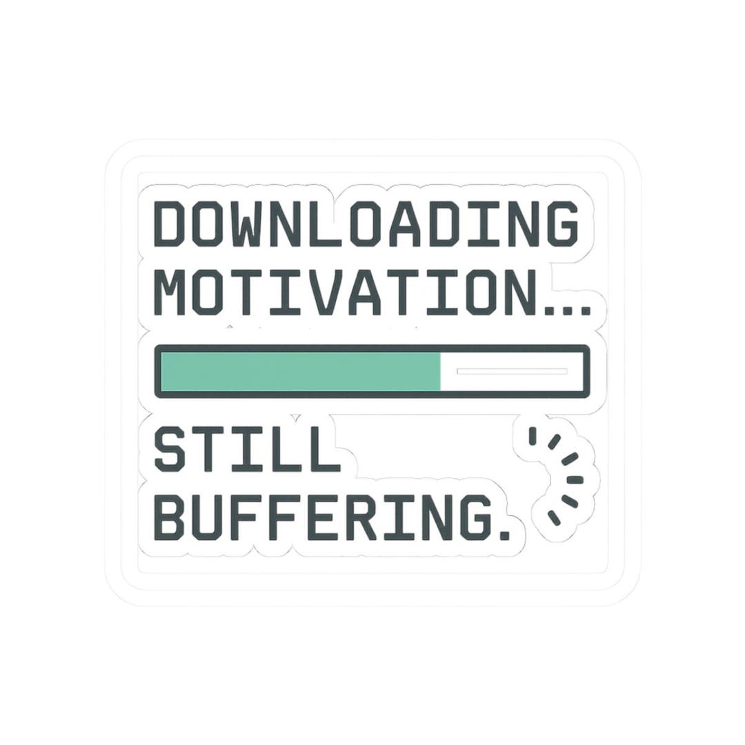 Downloading Motivation Sticker | Funny Procrastination Decal | Burnout ...