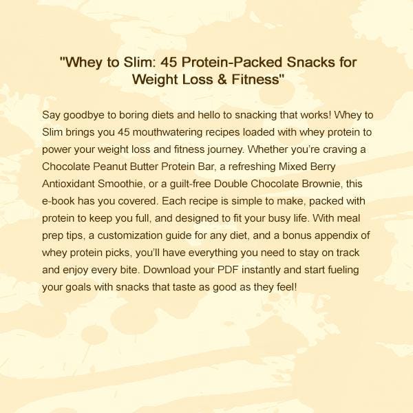 Whey to Slim: 45 Protein-packed Snacks for Weight Loss & Fitness ...