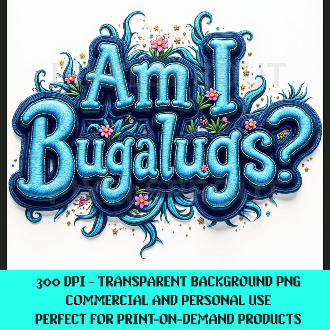 Am I Bugalugs Bluey Bandit Embroidery Transparent PNG Patch Embroidered ...