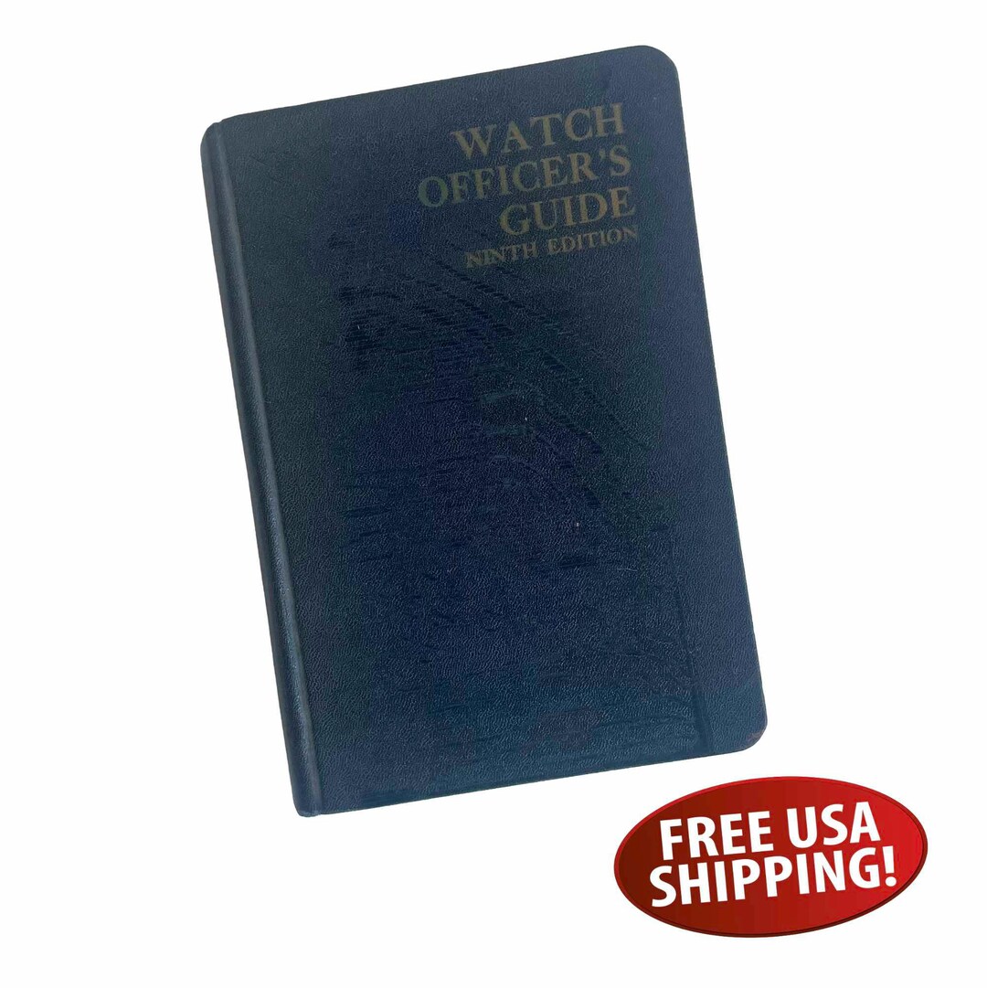 U.S. Navy Watch Officer's Guide - A Handbook for All Deck Watch ...