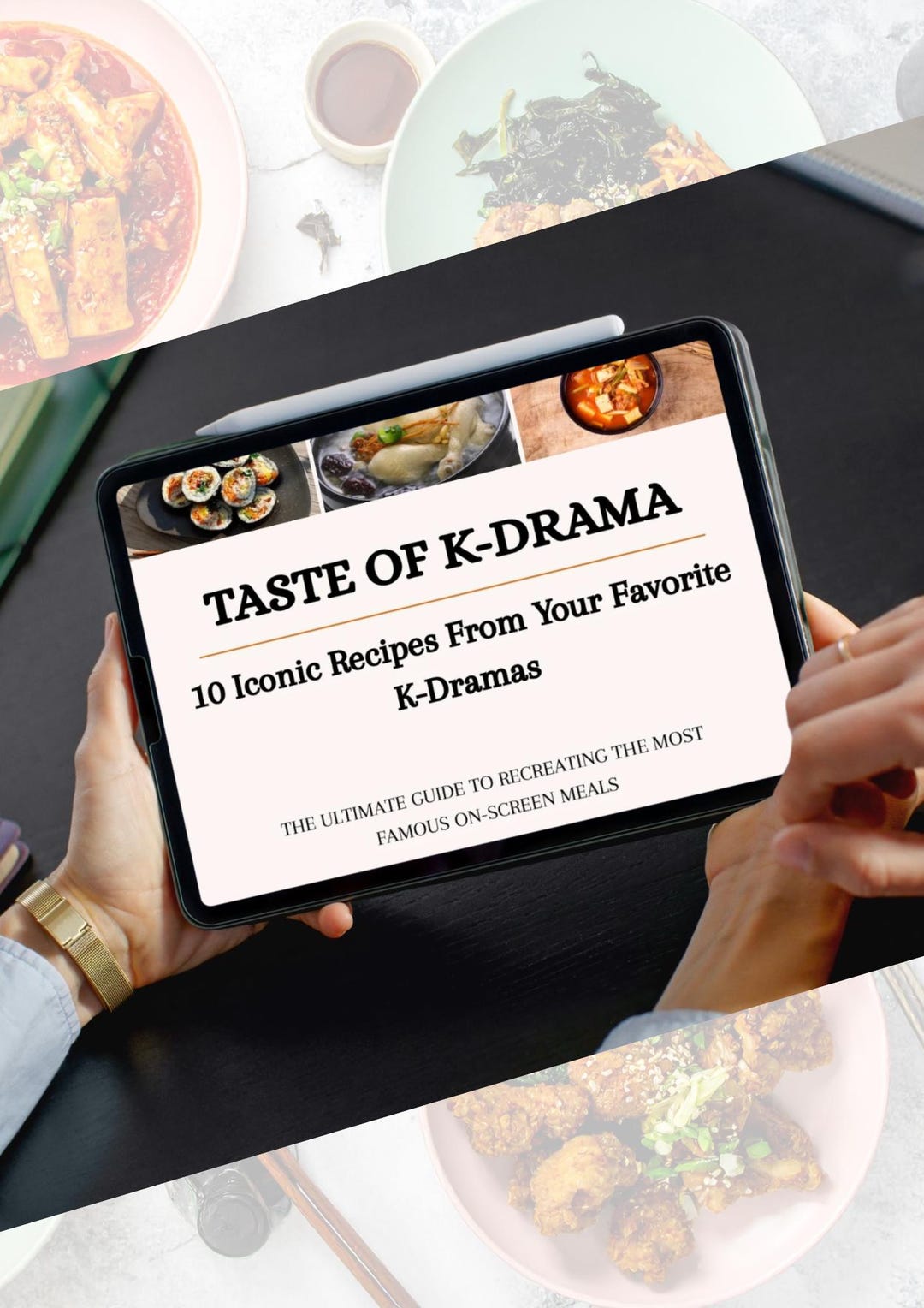 The K-drama Kitchen: 10 Iconic Korean Recipes From Your Favorite Dramas ...