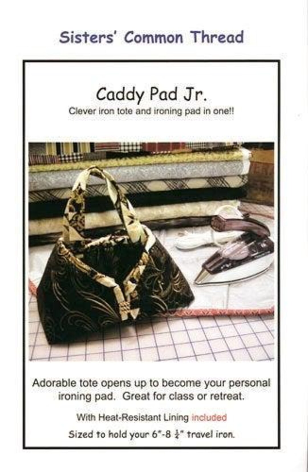 Caddy Pad Jr Pattern by Sisters' Common Thread Iron Tote / Portable ...