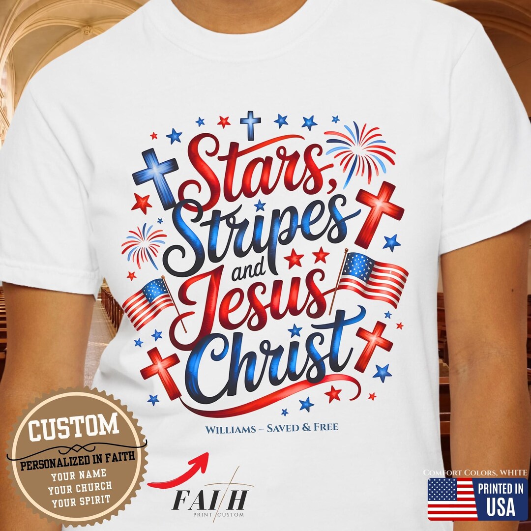Personalized Stars and Stripes and Jesus Christ Shirt, 4th of July ...