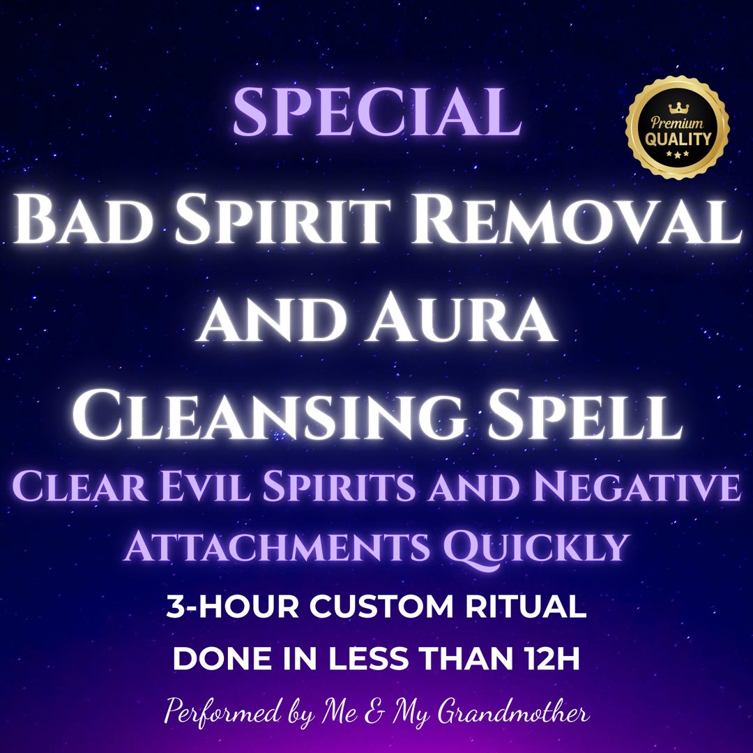 Bad Spirit Removal and Aura Cleansing Spell – Remove Evil Spirit ...