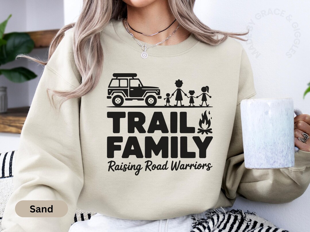 Trail Living Sweatshirt, Offroad Trails Shirt With Humor, Overland Gear ...