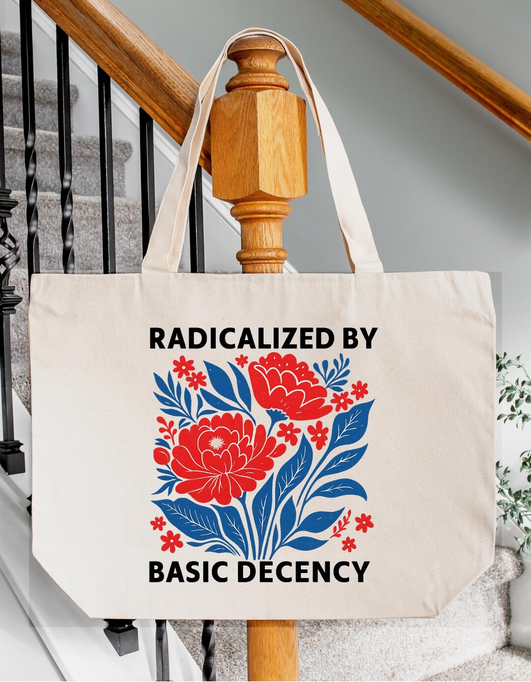 Radicalized by Basic Decency Tote Bag, Feminist Activist Gift, Liberal ...