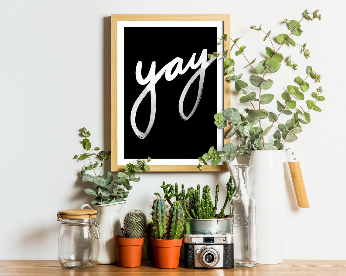 Black and White Type Print Yay Motivational Typographic Quote Print by ...