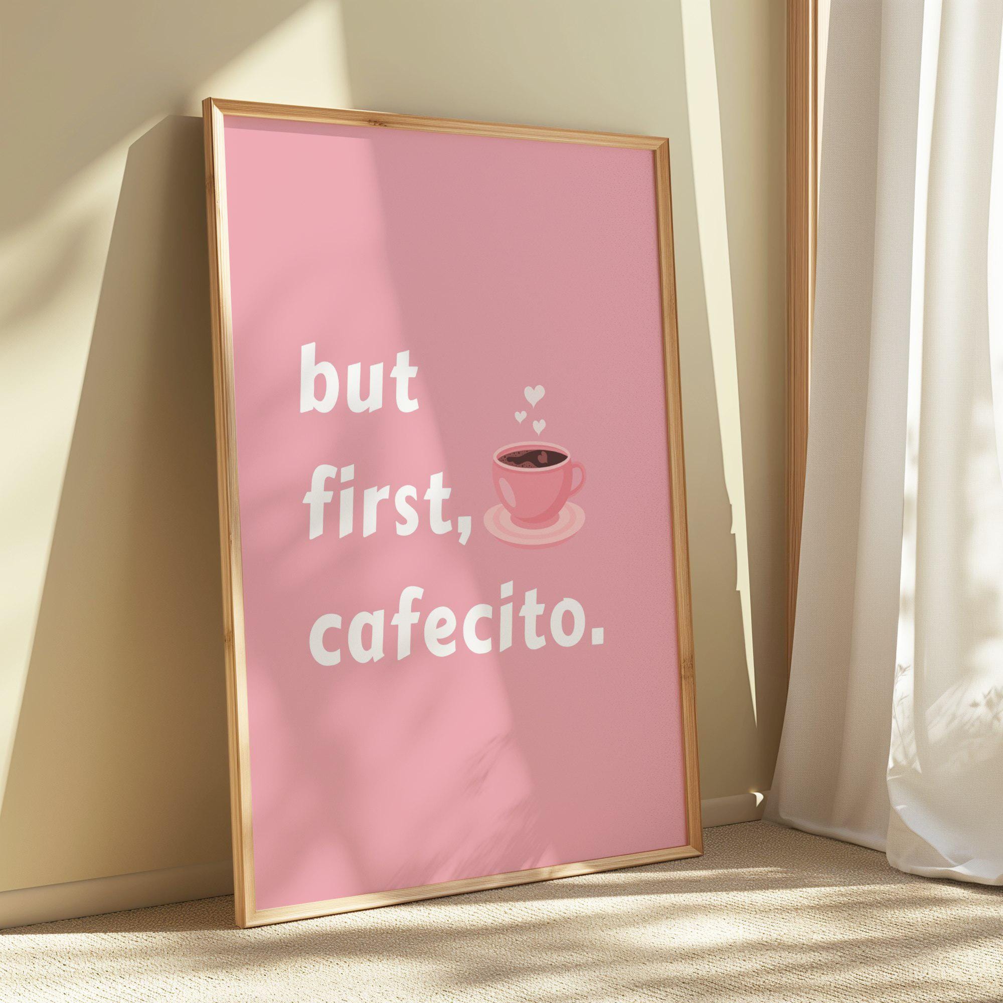 But First Cafecito Wall Art, Pink Coffee Spanish Quote Print, Digital ...