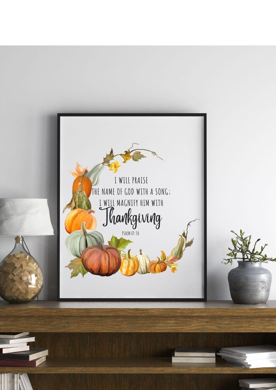 Psalm 69:30 Scripture Autumn Wall Art - Thanksgiving Bible Verse Print ...