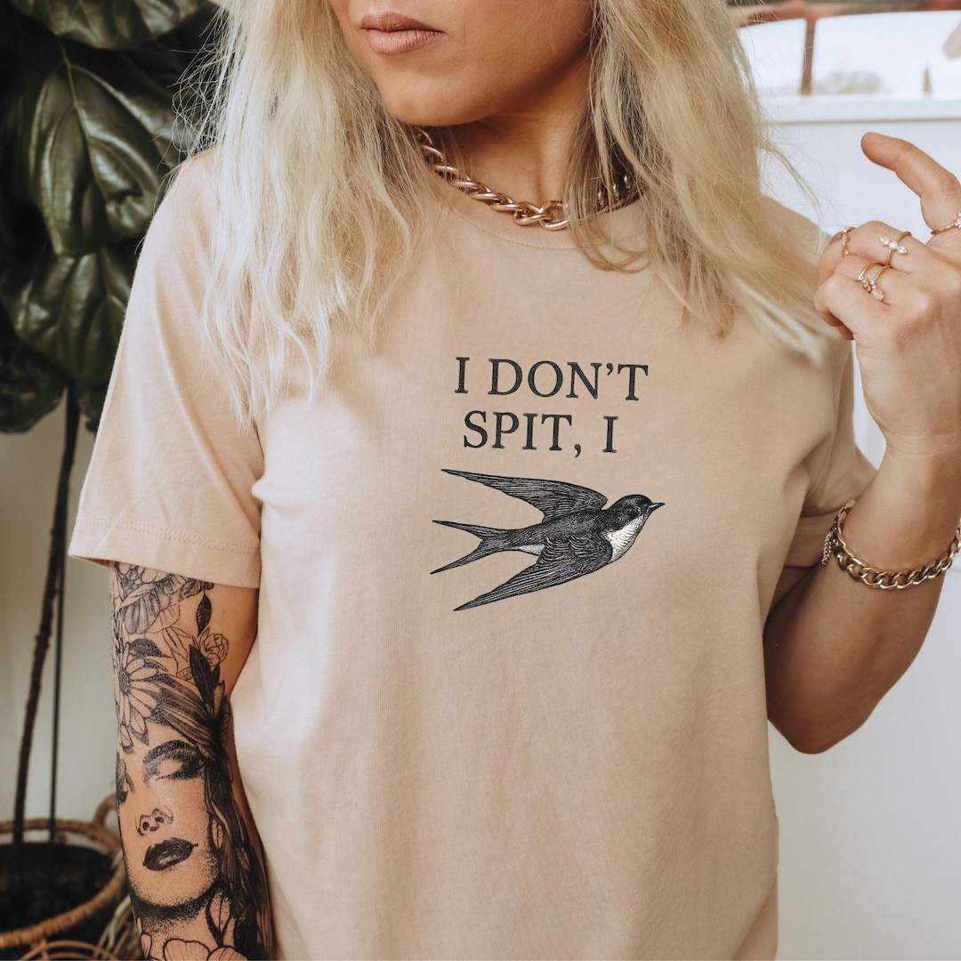 I Don't Spit, Dark Humor Shirt, Funny Shirts, Punny Shirts, Weird Humor ...