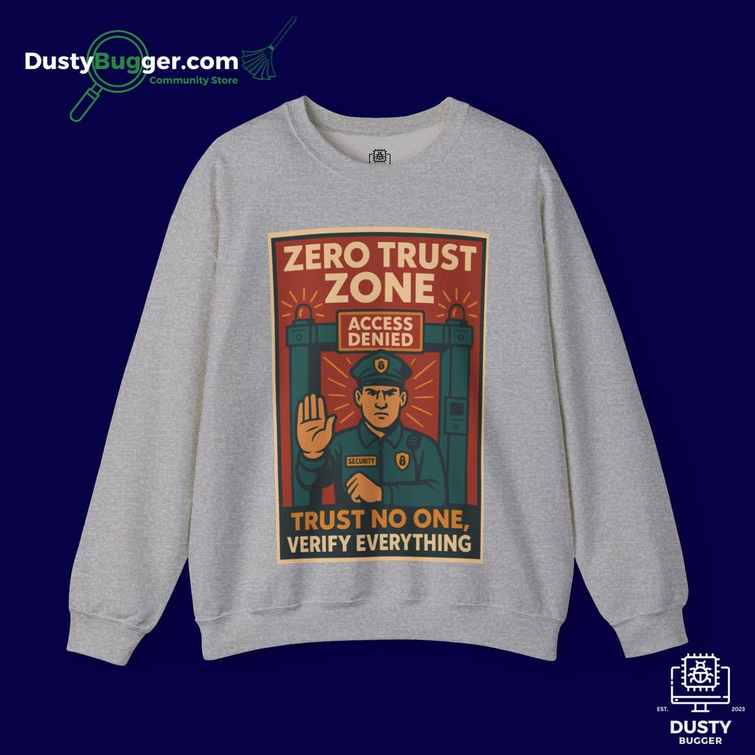 ZERO TRUST: Trust No One, Verify Everything - Cyber Security - Unisex ...