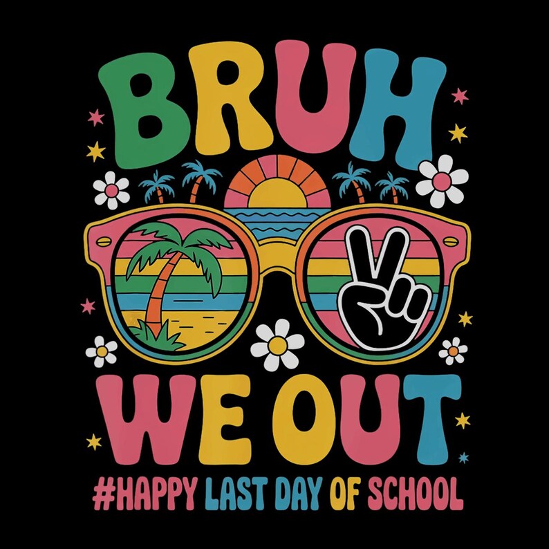 Bruh We Out Teachers Happy Last Day of School Groovy PNG Digital - Etsy