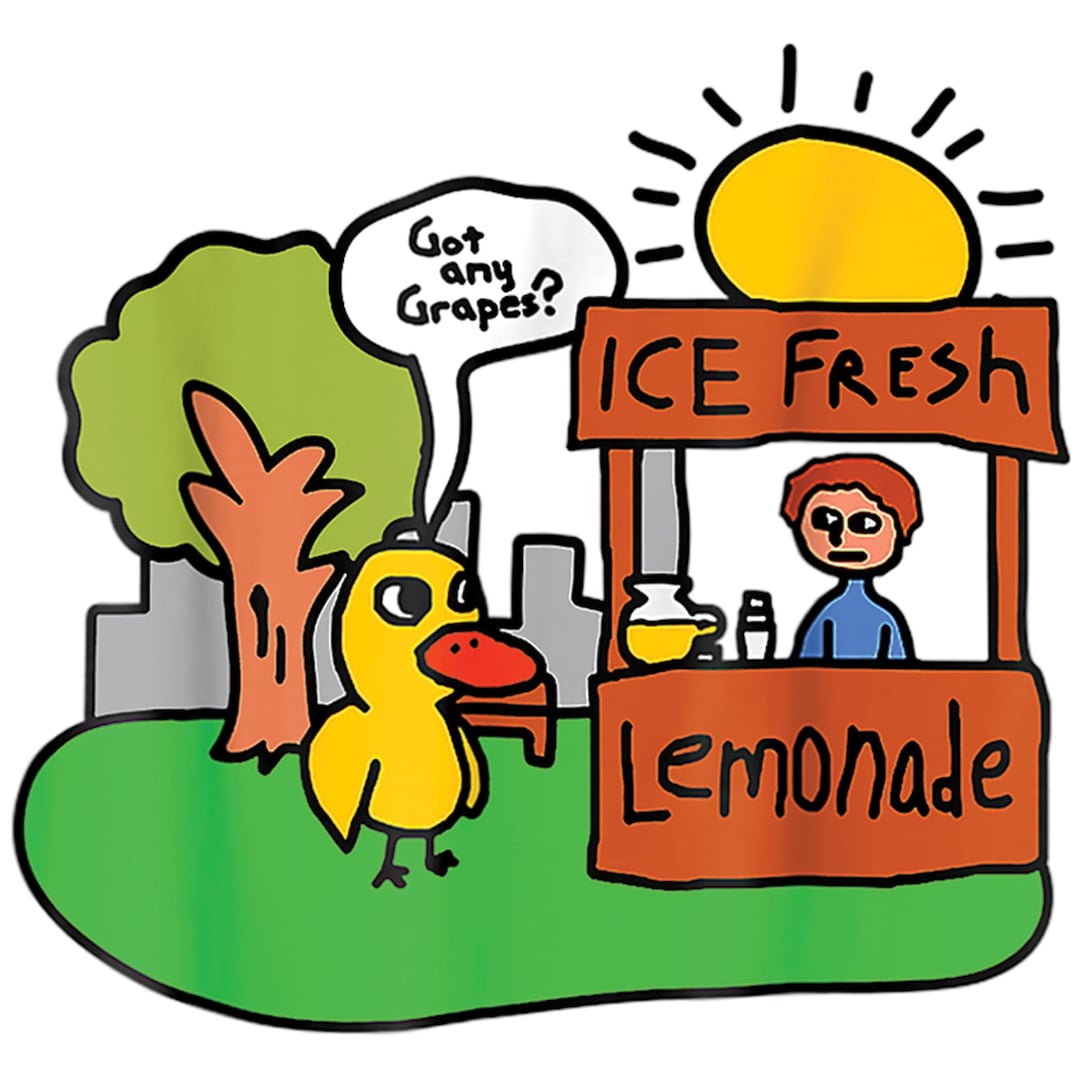 Got Any Grapes Duck PNG – Funny Meme T-shirt Design, Lemonade Stand ...