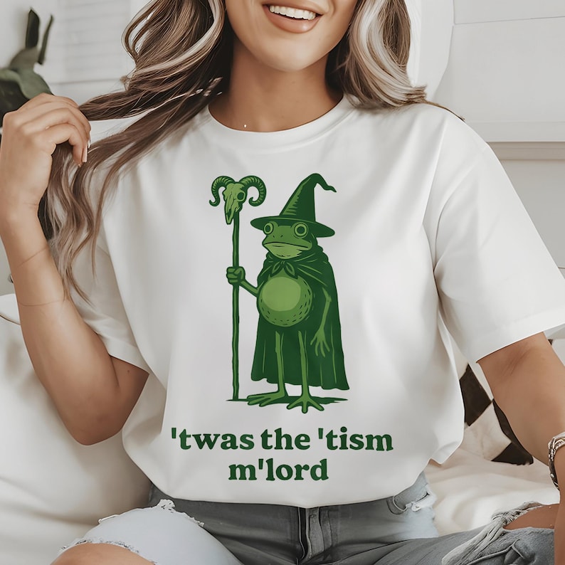 Frog Wizard Meme PNG | ’twas the ’tism M’lord Fantasy Shirt Design ...