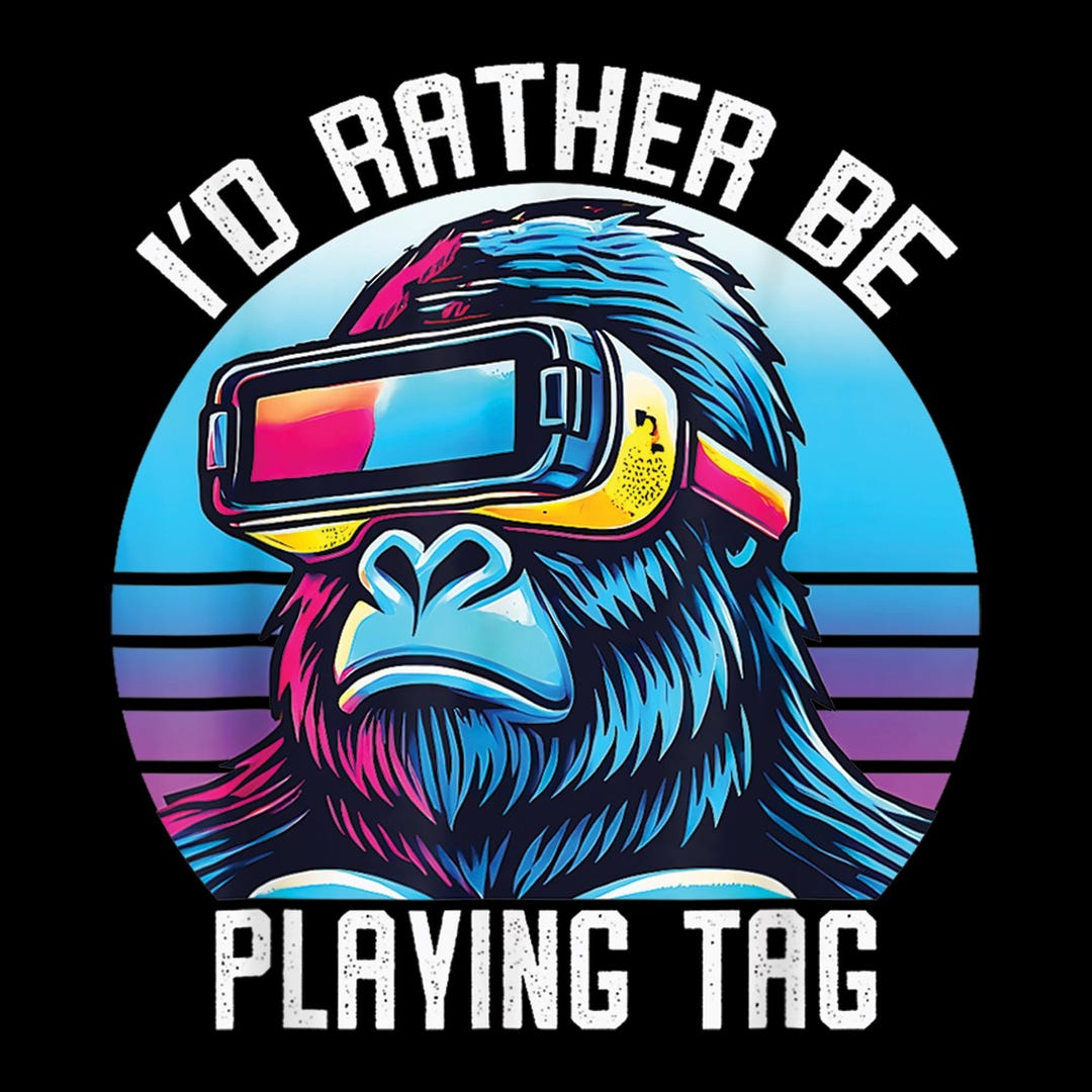 VR Gorilla Gaming PNG, I'd Rather Be Playing Tag Design, Virtual ...