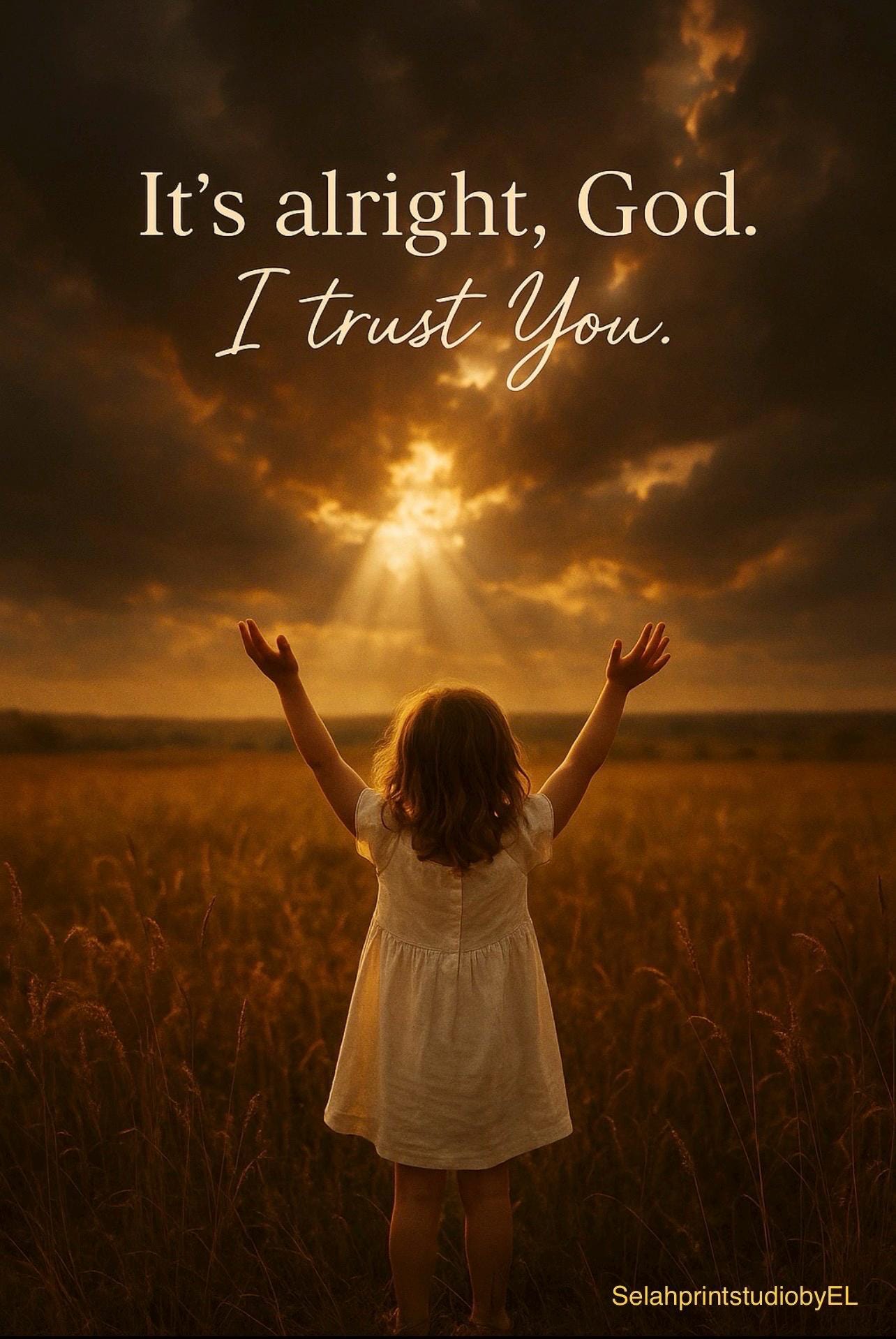 It's Alright God, I Trust You Christian Print, Golden Sunset Sky ...